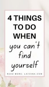 What to Do When You Can't Find Yourself? // Tips for Finding Yourself